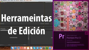 Herramientas de Edición, Adobe Premier Pro CC - Escape Digital
